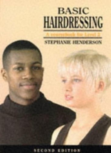 Basic Hairdressing: A Course Book for Level 2 By Stephanie Hend ...