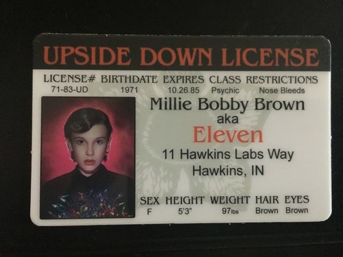 Stranger Things Eleven Millie Bobby Brown Upside Down Drivers License ...