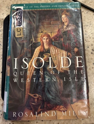 ISOLDE QUEEN OF THE WESTERN ISLE FIRST OF THE TRISTAN AND ISOLDE NOVELS ...