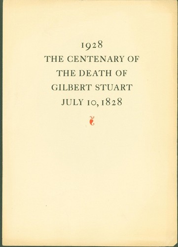 William Edwin Rudge / 1928 The Centenary of the Death of Gilbert Stuart ...