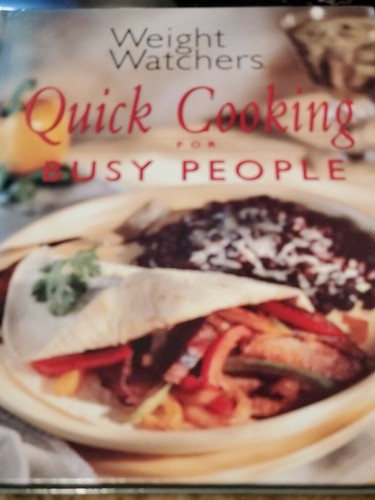 WEIGHT WATCHERS QUICK COOKING FOR BUSY PEOPLE Hardcover BRAND NEW ...