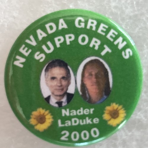 Nevada Greens Support Nader LaDuke 2000 jugate 1 3/4”pinback button pin ...