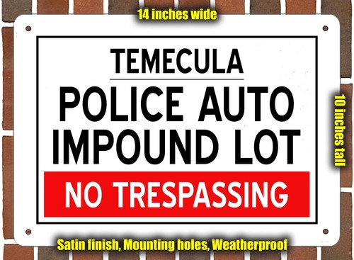 Metal Sign - Auto Impound Lot of Temecula Reproduction | eBay