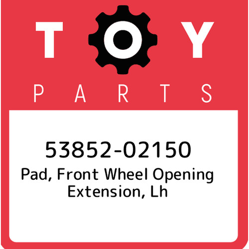 53852-02150 Toyota Pad, front wheel opening extension, lh 5385202150 ...