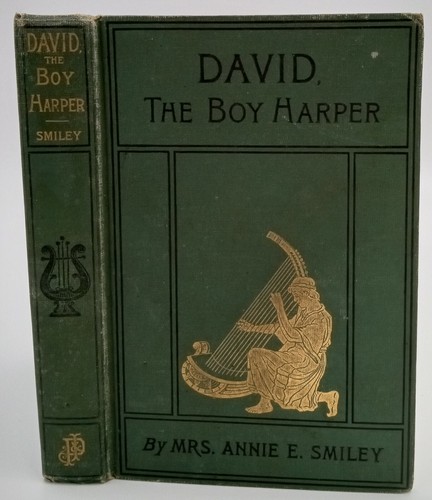 David, The Boy Harper by Mrs. Annie E. Smiley, HC, 1900, First Edition ...