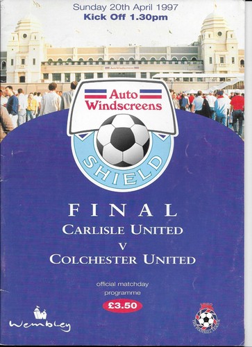 Auto Windscreens Shield Final 1997 Colchester United v Carlisle United ...