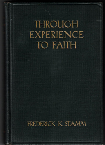 Through Experience To Faith by Frederick K. Stamm | eBay