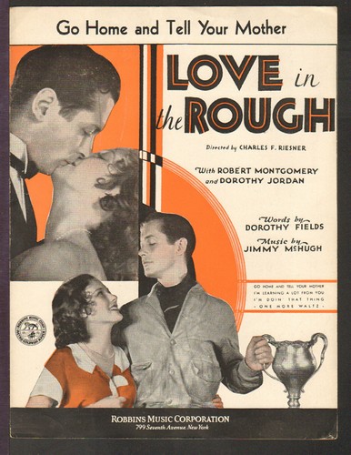 Love In The Rough 1930 GO HOME AND TELL YOUR MOTHER Movie Sheet Music ...