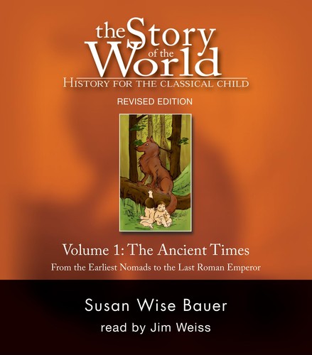 The story of the world: Ancient times, from the earliest Nomads to the ...