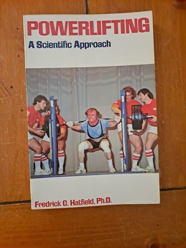 Powerlifting : A Scientific Approach by Frederick C. Hatfield (1981 ...