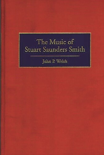 The Music Of Stuart Saunders Smith 9780313298059| eBay