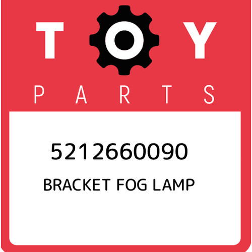 5212660090 Toyota Bracket fog lamp 5212660090, New Genuine OEM Part | eBay