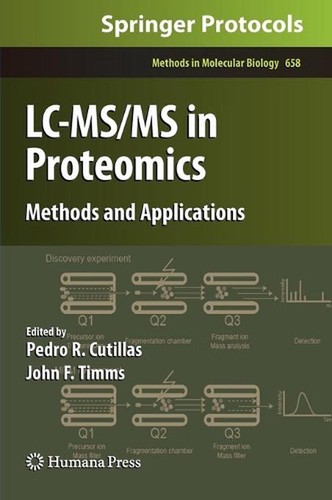 LC-MS/MS in Proteomics: Methods and Applications by Pedro R. Cutillas ...