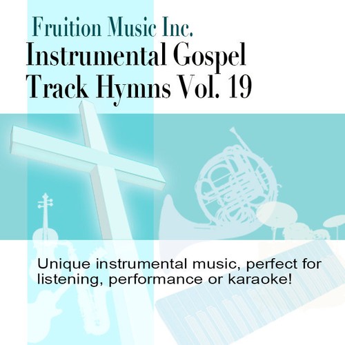 Instrumental Gospel Tracks Vol. 19 - Fruition Music Instrumental - CD ...