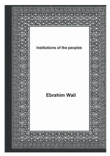 Institutions of the peoples by Ebrahim Wali Paperback Book | eBay Australia