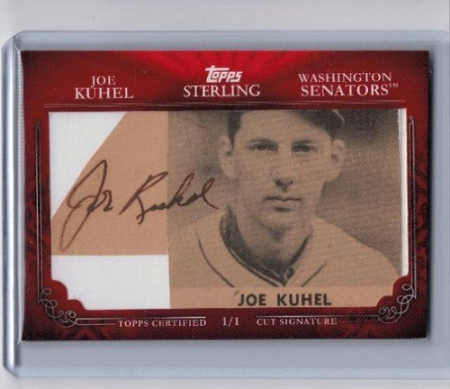 2010 Topps Sterling Joe Kuhel Topps Certified Cut Signature Auto #'ed 1 ...