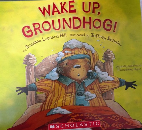 Wake Up, Groundhog! - Paperback By Susanna Leonard Hill*** Brand new ...