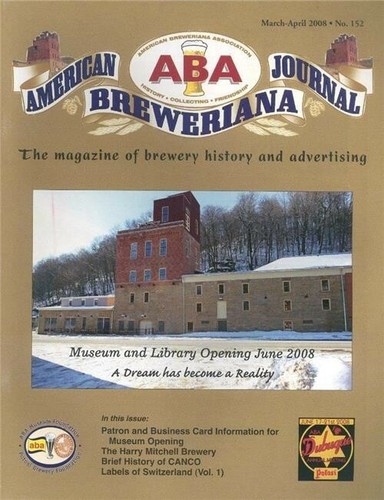 ABA AMERICAN BREWERIANA JOURNAL MAGAZINE MAR APR 08 BEER NABA BCCA ...