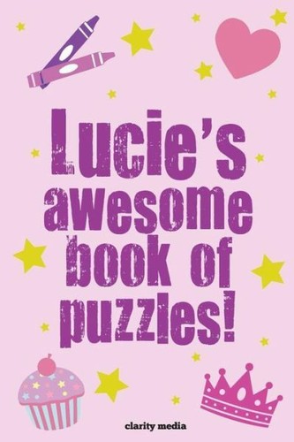 Lucie's Awesome Book Of Puzzles!: Children's Puzzle Book Containing 20 ...