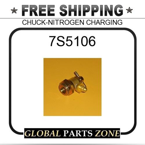 7S5106 - CHUCK-NITROGEN CHARGING for Caterpillar (CAT) | Genuine OEM