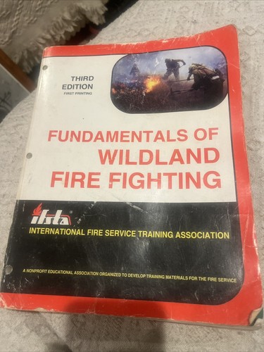 FUNDAMENTALS OF WILDLAND FIRE FIGHTING By Carl Goodson & Barbara Adams ...