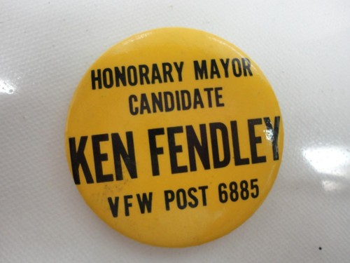 Santa Clarita, California Ken Fendley Pinback VFW Post 6885 Mayor ...