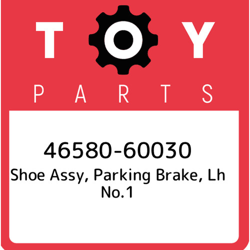 46580-60030 Toyota Shoe assy, parking brake, lh no.1 4658060030, New ...