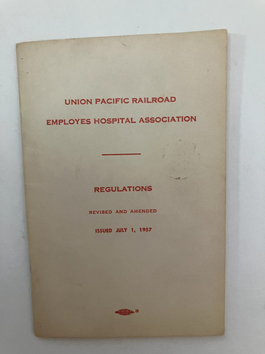 UNION PACIFIC HOSPITAL REGULATIONS RAILROAD RAILWAY | eBay