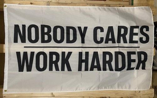 Nobody Cares Work Harder Flag FREE SHIP Motivation Gym Strength USA ...