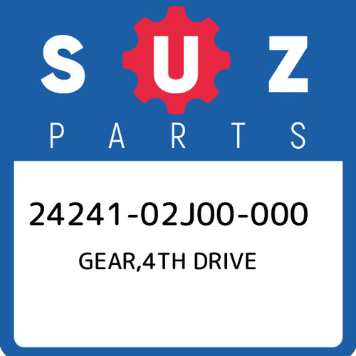 24241-02J00-000 Suzuki Gear,4th drive 2424102J00000, New Genuine OEM ...