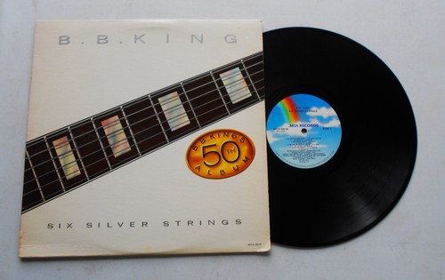 B.B. KING SIX SILVER STRINGS B.B.'S 50TH ALBUM 1985 BLUES LP | eBay