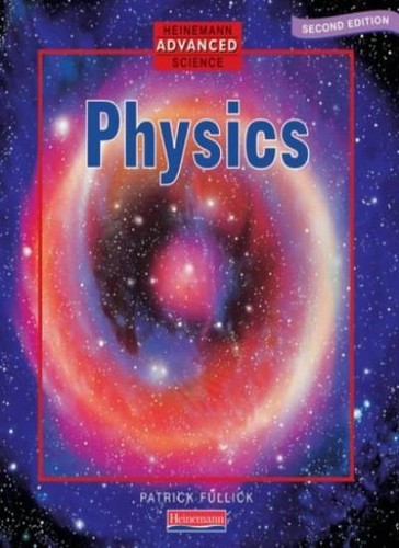 Physics (Heinemann Advanced Science) By Patrick Fullock 9780435570972| eBay