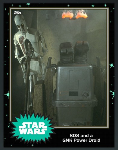Topps Star Wars 8D8 AND A GNK DROID MYSTERY BASE VARIANT ??? Digital ...