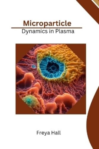 Freya Hall Microparticle Dynamics in Plasma (Paperback) (UK IMPORT) | eBay