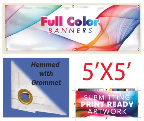 5'X5' Full Color Custom 13oz High Quality Vinyl Banner Hem and Grommets ...