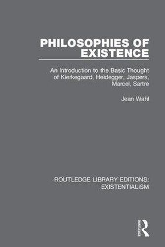 Philosophies of Existence: An Introduction to the Basic Thought of ...