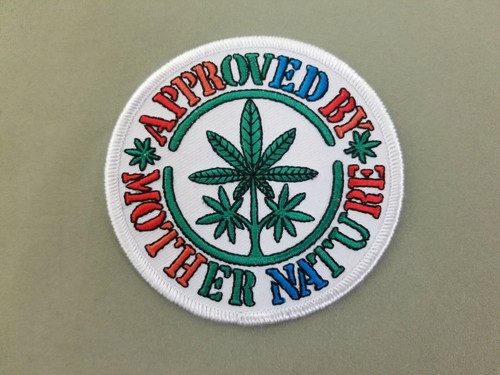 approved by mother nature pot marijuana weed embroidered patch. | eBay