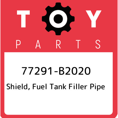77291-B2020 Toyota Shield, fuel tank filler pipe 77291B2020, New ...