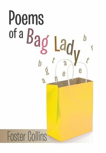 Poems Of A Bag Lady 9781499095555| eBay