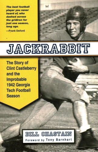 Jackrabbit: The Story of Clint Castleberry and the Improbable 1942 ...