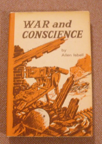 WAR AND CONSCIENCE ~ ALLEN ISBELL ~ CHURCH OF CHRIST ~ HBDJ ~ 1966 1ST ...