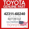 GENUINE Toyota 42311-KK040 SHAFT, REAR AXLE, LH or RH 42311KK040 OEM | eBay