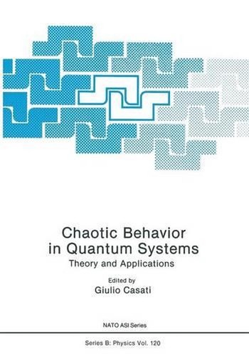 Chaotic Behavior in Quantum Systems: Theory and Applications by Giulio ...