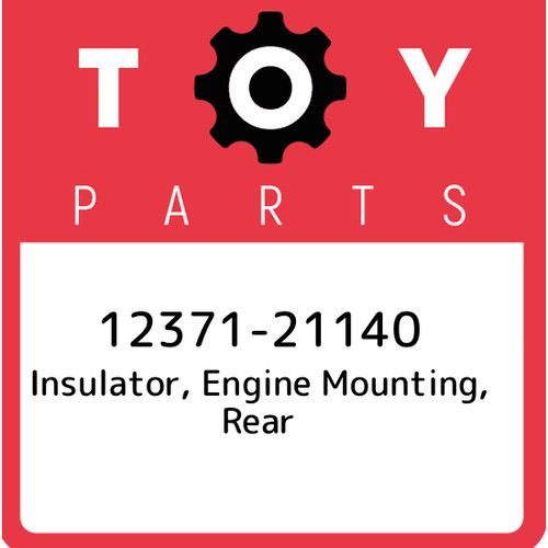 12371-21140 Toyota Insulator, engine mounting, rear 1237121140, New ...
