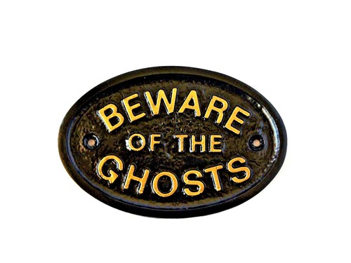 BEWARE OF THE GHOSTS HOUSE DOOR PLAQUE WALL SIGN GARDEN - BRAND NEW ...