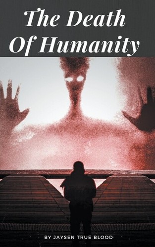 The Death Of Humanity 9781393924975| eBay