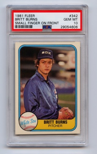 1981 Fleer Britt Burns FINGER Error Card RC PSA 10 GEM MINT Population ...