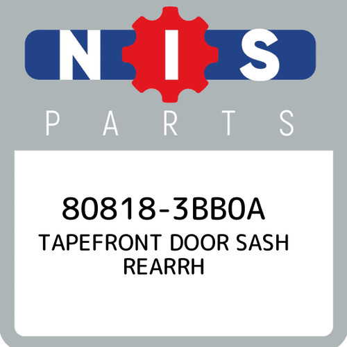 80818-3BB0A Nissan Tapefront door sash rearrh 808183BB0A, New Genuine ...