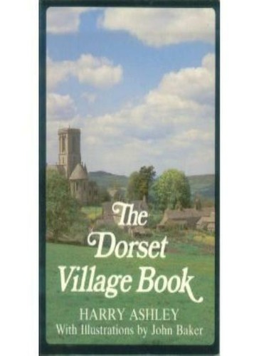 The Dorset Village Book (The villages of Britain series) By Harr ...