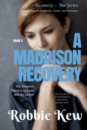 A Maddison Recovery: Book 2 In The Family's Saga Of Mystery, Suspense ...